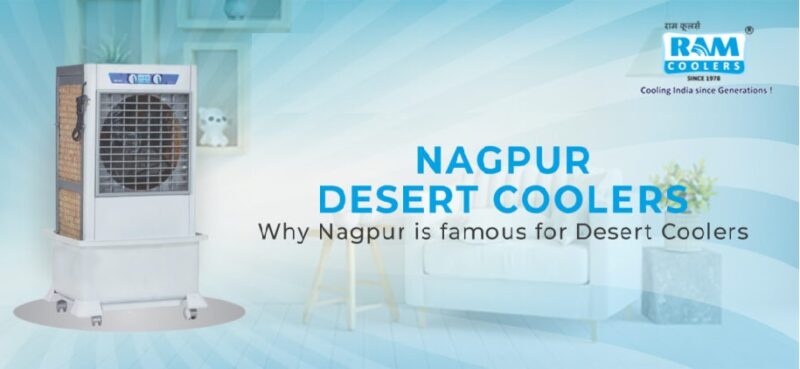 NAGPUR DESERT COOLERS – WHY IS NAGPUR FAMOUS FOR DESERT COOLERS? - Ram ...