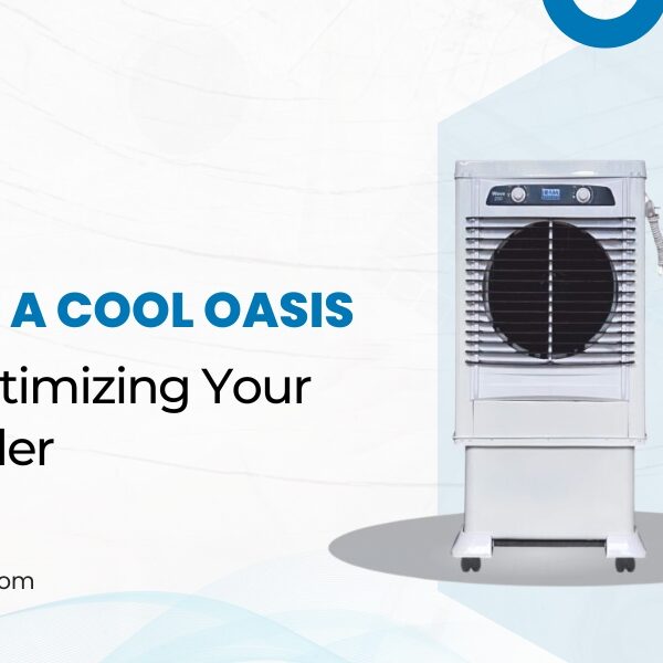 AirCoolers - Why They Are the Perfect Choice for IndianSummers