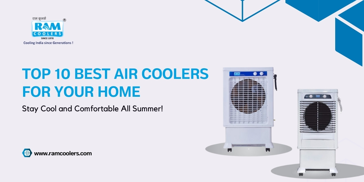 Top 10 Best Air Coolers for Your Home Stay Cool &Comfortable