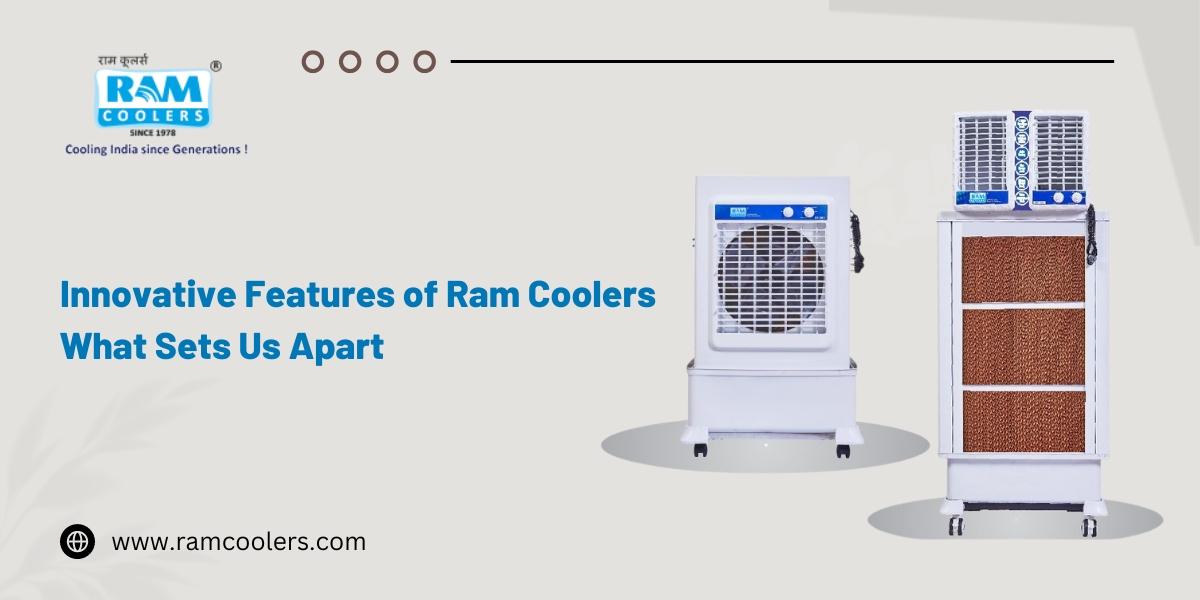 Innovative Features of Ram Coolers: What Sets Us Apart